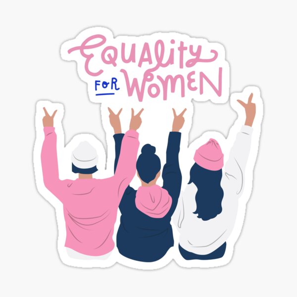 "EQUALITY FOR WOMEN " Sticker by EmeraldScene | Redbubble