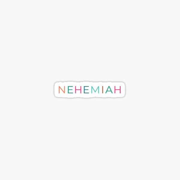 "Nehemiah" Sticker for Sale by Augustine98 | Redbubble