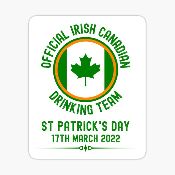 "Official Irish Canadian Drinking Team White" Sticker by Fecking-Merch ...
