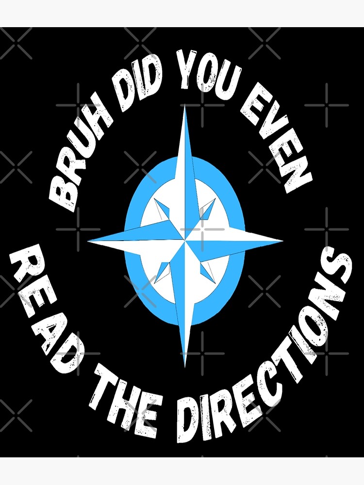 "Bruh Did You Even Read The Directions T-shirt unisex Funny Meme ...