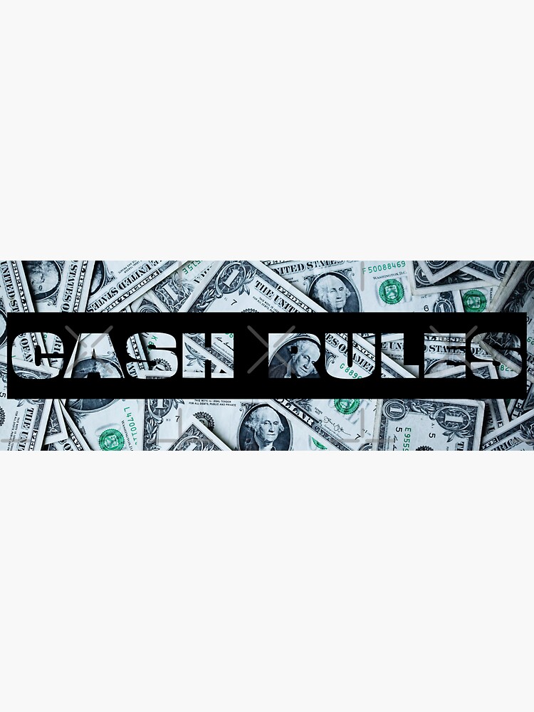 "cash rules" Sticker by Jabaroni | Redbubble