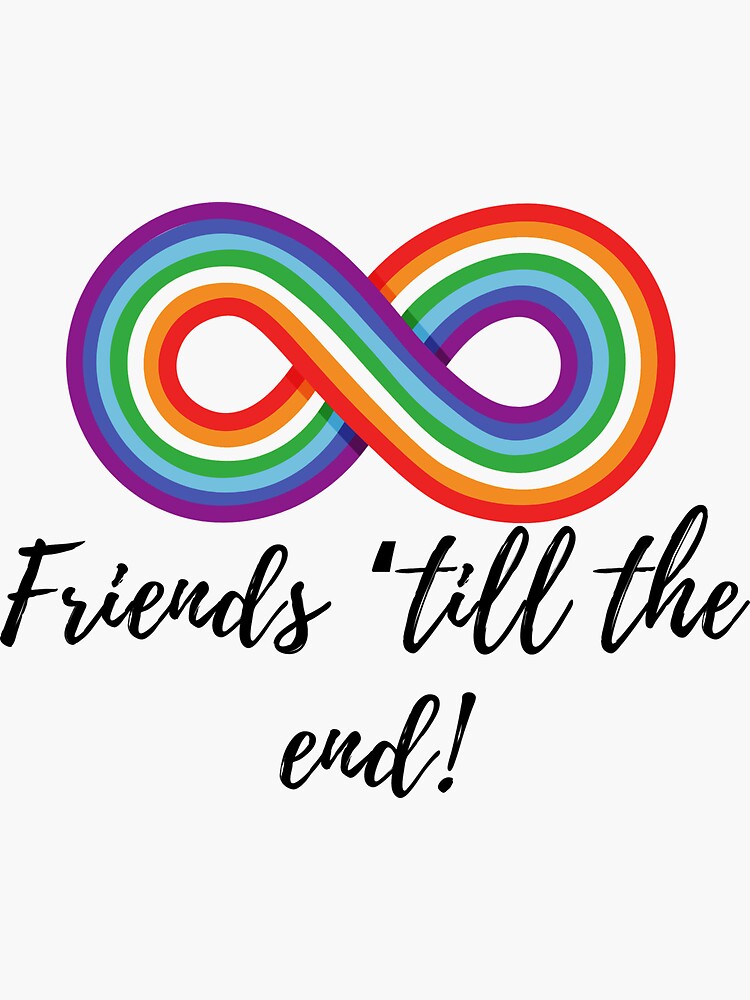 ""Friends 'till the end." Black Font Quote with infinity symbol ...