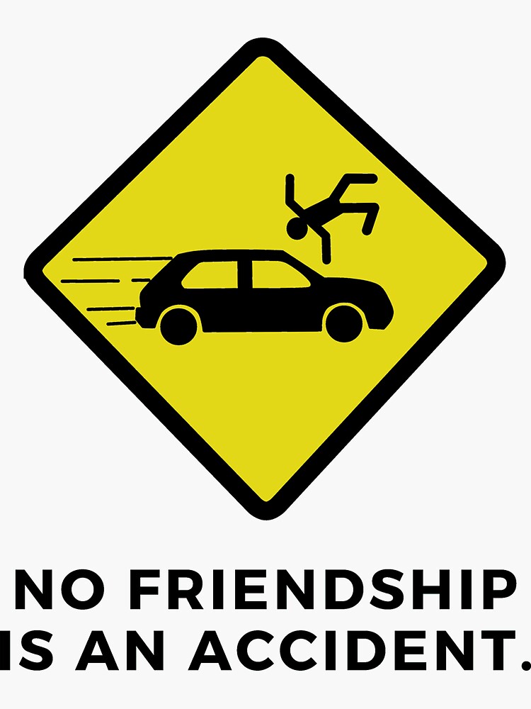 ""No friendship is an accident." Black Font Quote with Road Sign ...
