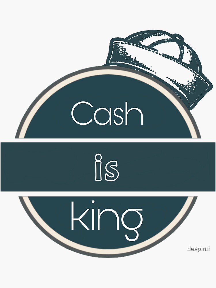 "cash is king " Sticker by deepinti | Redbubble