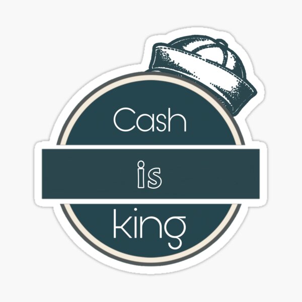 "cash is king " Sticker by deepinti | Redbubble