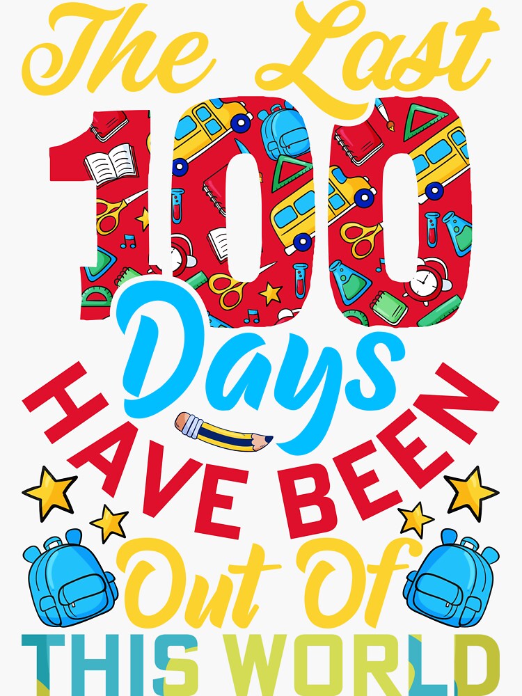 "The last 100 Days have been out of this World Funny School Essentials ...