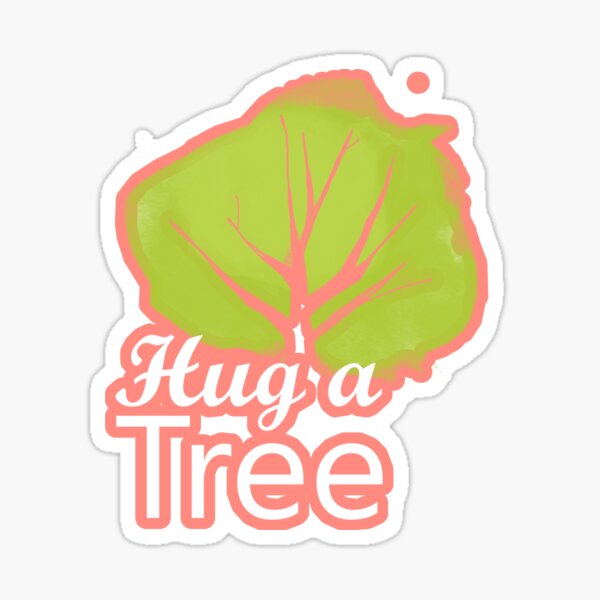 "Hug a Tree! HAHA" Sticker by Abderrahimjaa | Redbubble