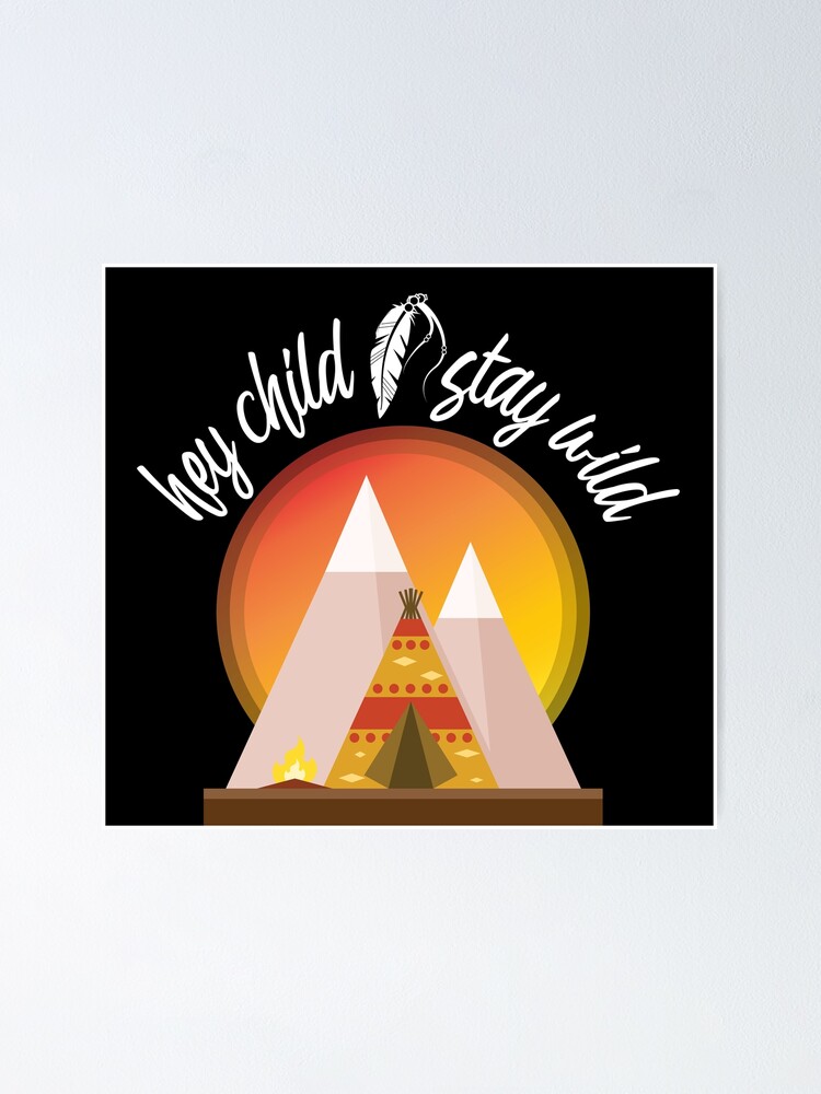 "Hey child stay wild " Poster for Sale by OsherR | Redbubble