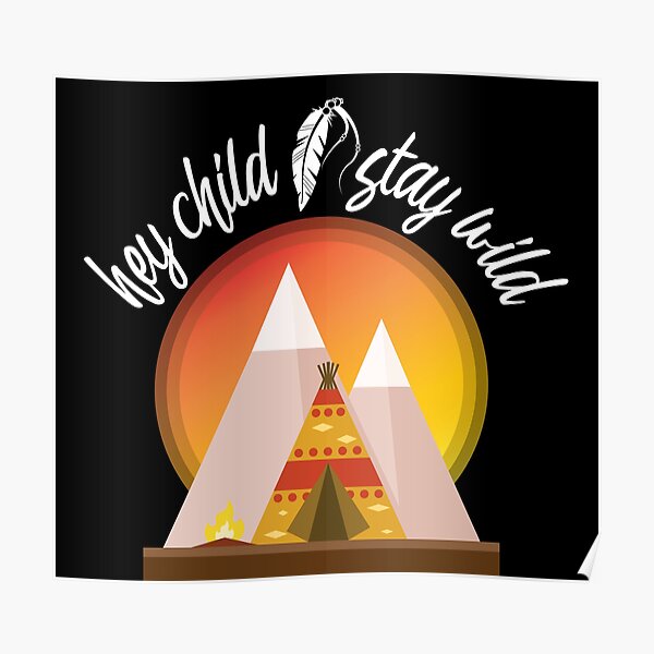 "Hey child stay wild " Poster for Sale by OsherR | Redbubble