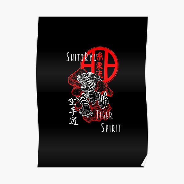 "Shito Ryu Karate Do Tiger Spirit Martial Arts Budo Design" Poster by ...