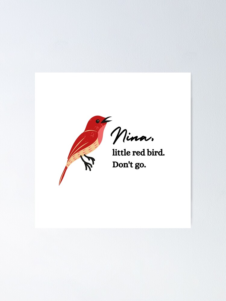 ""Nina, Little Red Bird" | Six of Crows Quote" Poster for Sale by ...