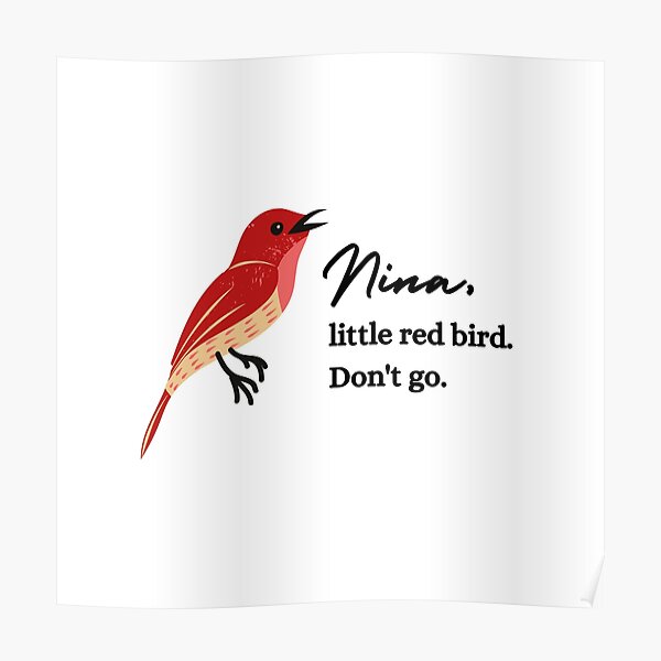 ""Nina, Little Red Bird" | Six of Crows Quote" Poster for Sale by ...