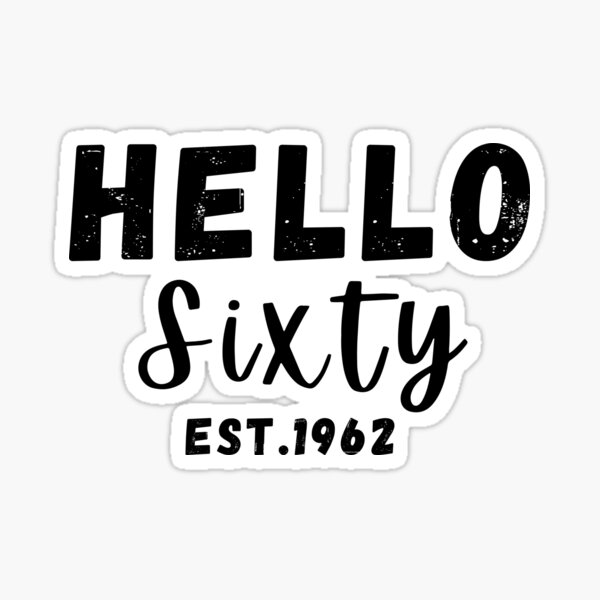 "Hello sixty positive quote black and white illustration." Sticker for ...
