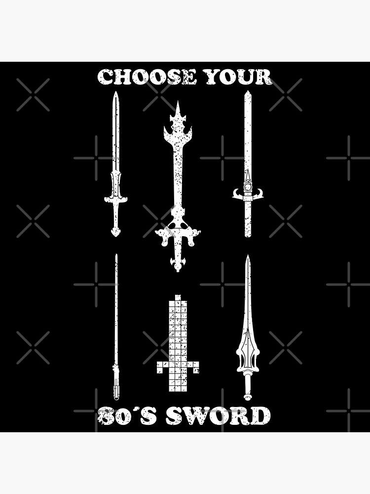 "Choose your 80s sword" Poster for Sale by sachpica | Redbubble