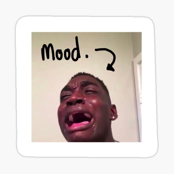 "Mood meme" Sticker by Cheysstickers07 | Redbubble