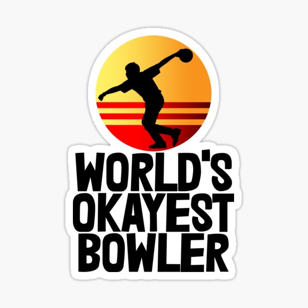 "World's Okayest Bowler" Sticker for Sale by Bendthetrend | Redbubble