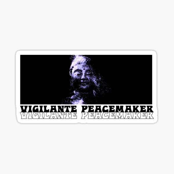 "Vigilante Peacemaker" Sticker for Sale by beatitudodesign | Redbubble