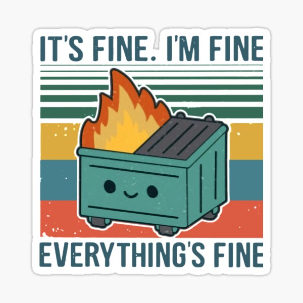 "Retro Dumpster Fire It’s Fine I’m Fine Everything’s Fine Classic T ...