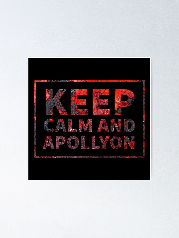 "KEEP CALM AND APOLLYON" Poster for Sale by RakCoon | Redbubble