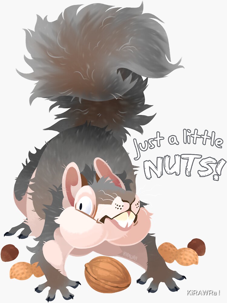 "Just a Little NUTS!" Sticker by Kirara | Redbubble