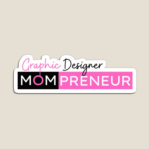 "Graphic Designer Mompreneur" Magnet by Minda2021 | Redbubble