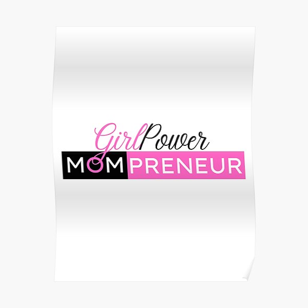 "Girl Power Mompreneur" Poster by Minda2021 | Redbubble