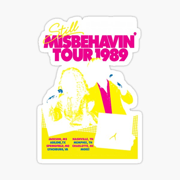 "Still Misbehavin' Tour 1989" Sticker for Sale by LeviPu83 | Redbubble