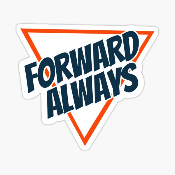"Forward Always" Sticker by shashikatk | Redbubble