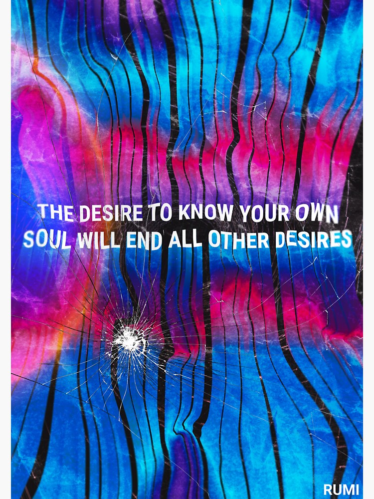 "The desire to know your own soul - Rumi" Sticker by ZeeshanDesignz ...