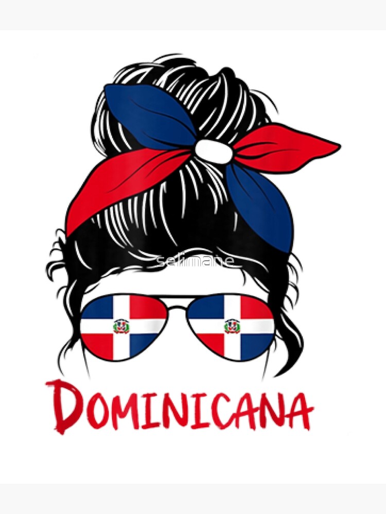 "Dominicana Dominican Girl Republica Dominicana Republic" Poster for ...