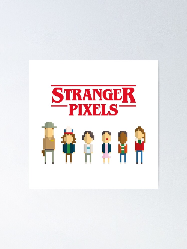 "Stranger things - Pixel serie" Poster by alexlaunay | Redbubble
