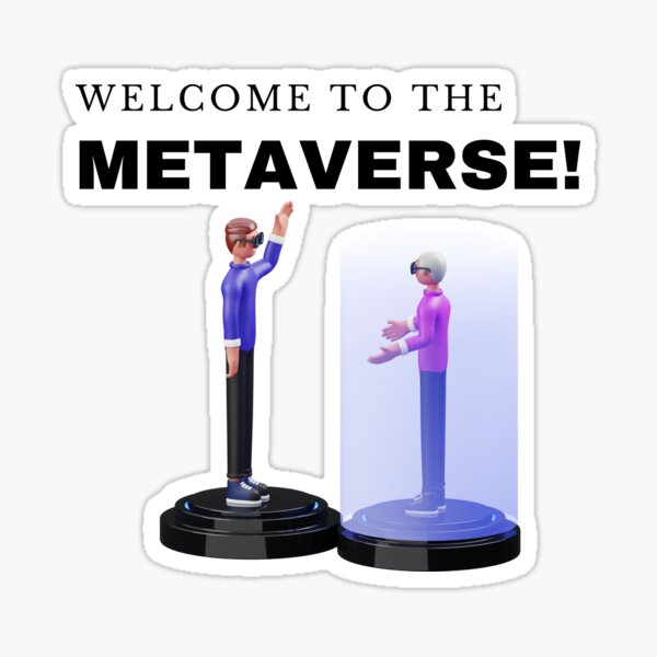 "Welcome to the Metaverse" Sticker for Sale by Pilierseb | Redbubble