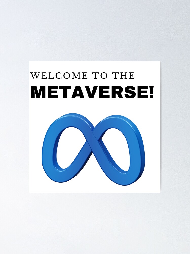 "welcome to the metaverse" Poster by Pilierseb | Redbubble