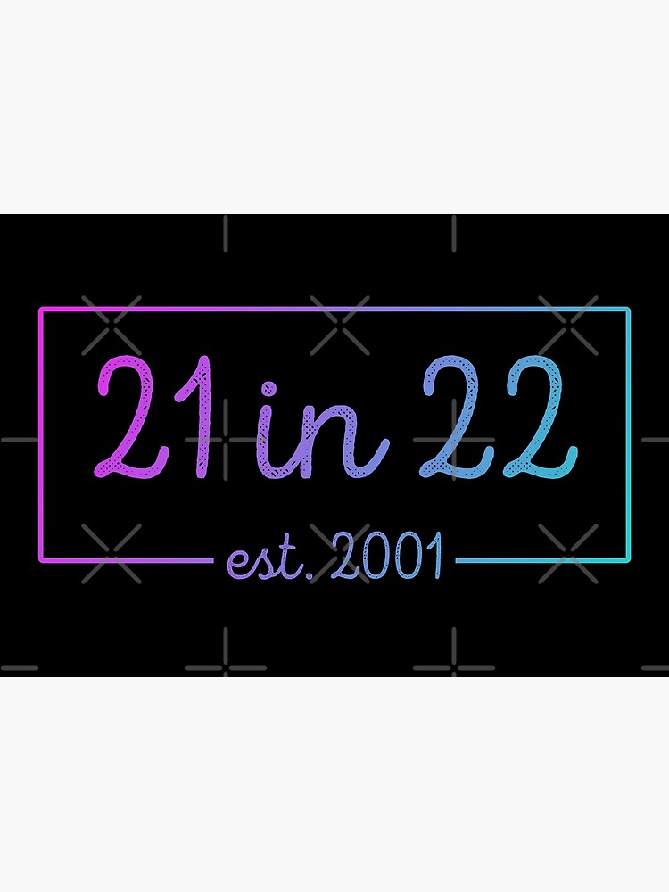"21 in 22 est 2001 Blauer Farbverlauf | 21. Geburtstag | 2022 21 Jahre ...