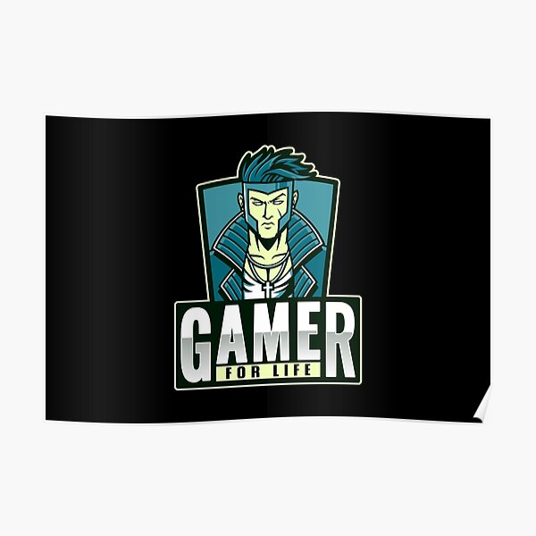 "Gamer for Life with Tough Looking Character" Poster for Sale by ...