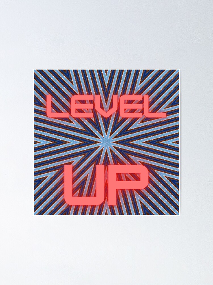 "level UP (yourself)" Poster for Sale by Viral-Me | Redbubble