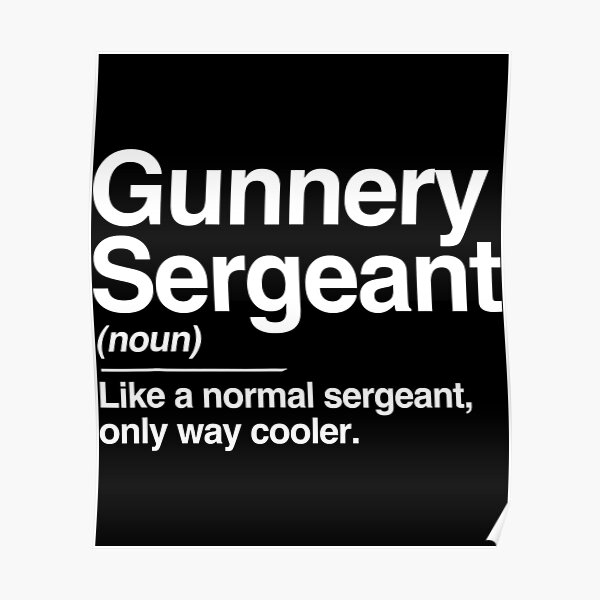 "Gunnery Sergeant Definition" Poster for Sale by norwoodcarney | Redbubble