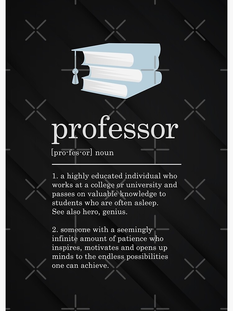 "Funny Professor Definition Career College Teacher Sign Dark" Poster ...