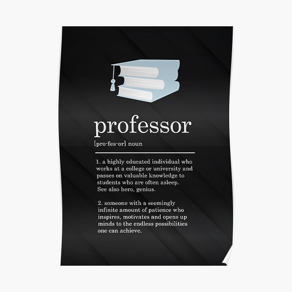 "Funny Professor Definition Career College Teacher Sign Dark" Poster ...
