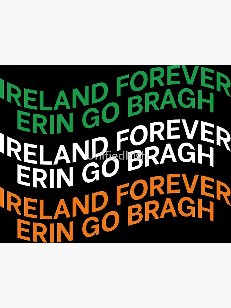 "IRELAND FOREVER FLAG - Irish Designs, Quotes, Sayings - Writing That ...