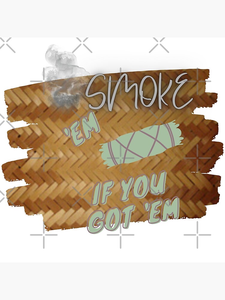 Póster «Fúmalos si los tienes SAGE Humor indígena» de HeyShannon ...