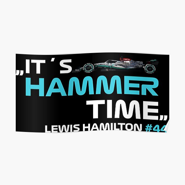 " It´s Hammer Time #44 Lewis Hamilton Formula 1" Poster by VeronikaKac ...