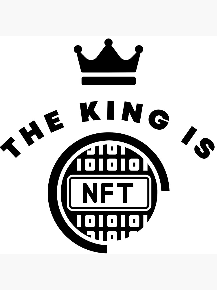 "the king is NFT" Art Print by Pilierseb | Redbubble