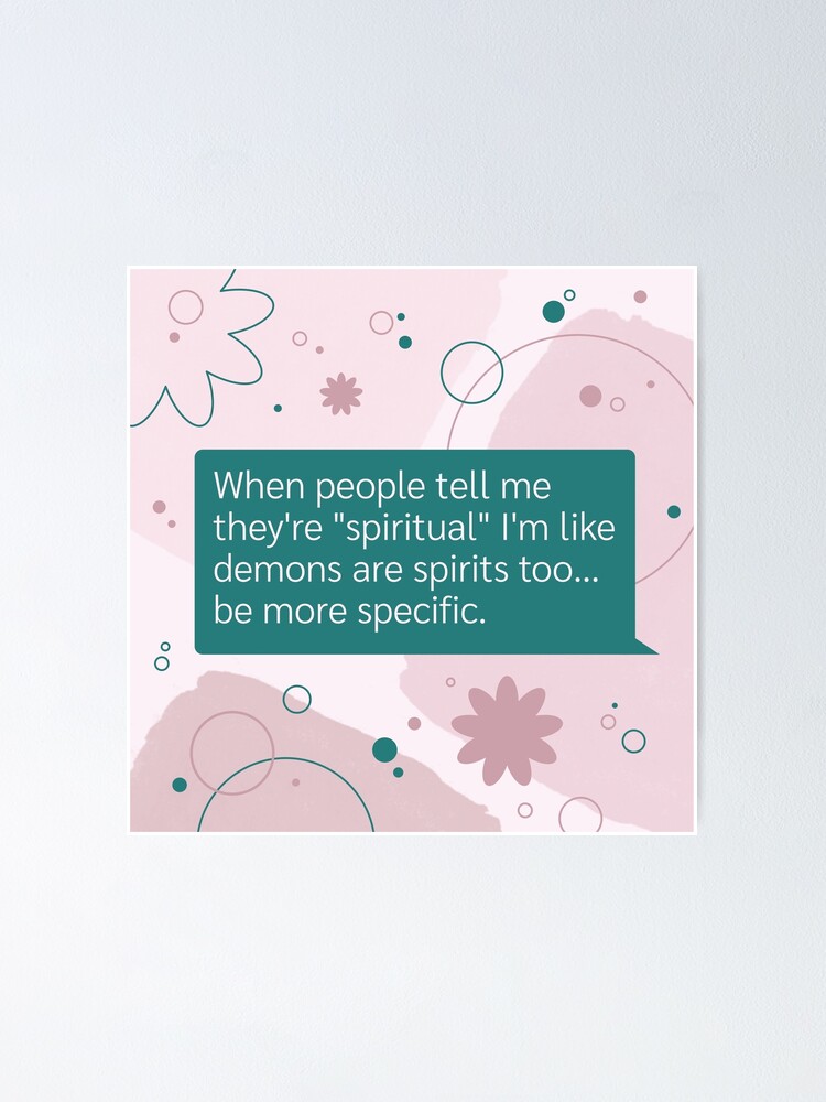 "Sarcastic response - SPIRITUAL? DEMONS ARE SPIRITS TOO! | text message ...