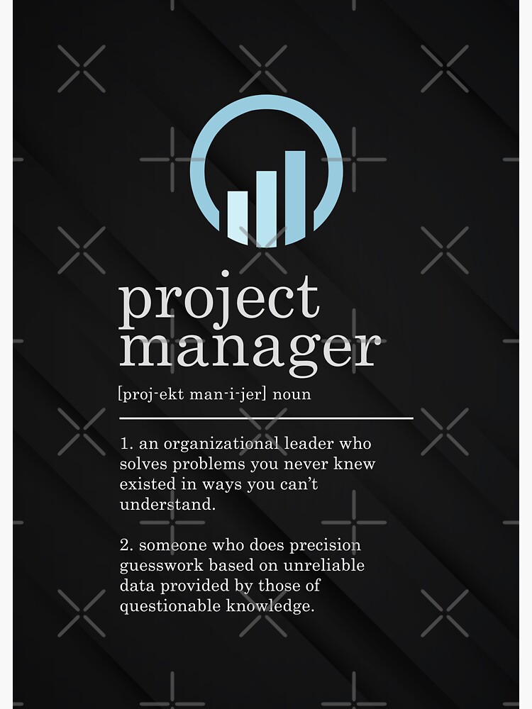 "Funny Project Manager Definition Boss Chart Sign Dark" Sticker by ...