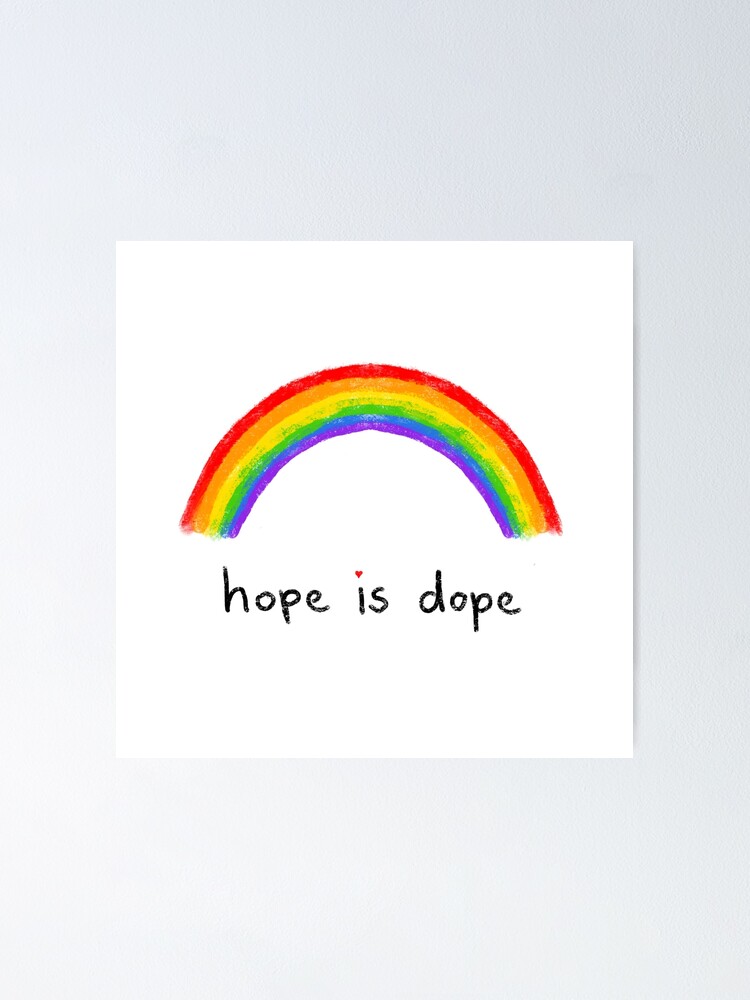 "hope is dope " Poster for Sale by wanungara | Redbubble