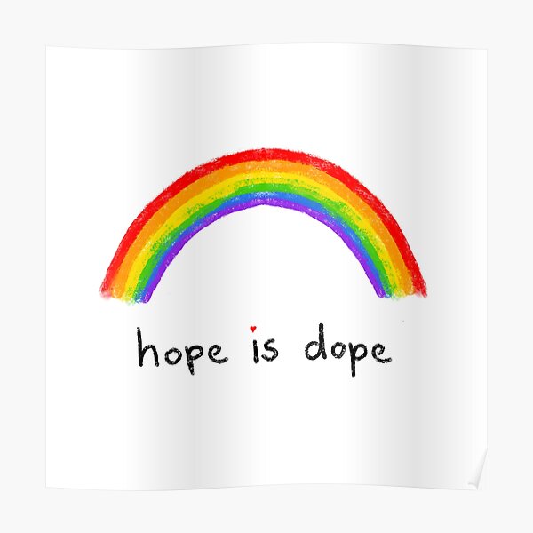"hope is dope " Poster for Sale by wanungara | Redbubble