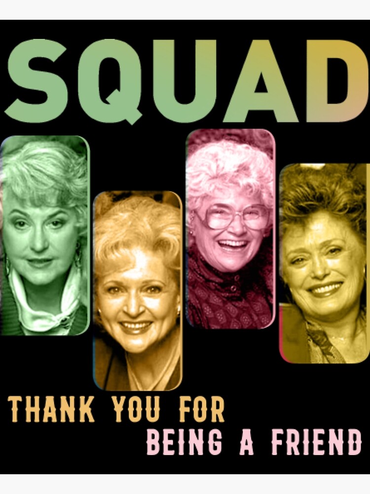 "Golden Girls squad Thank For Being Friend" Poster for Sale by ...