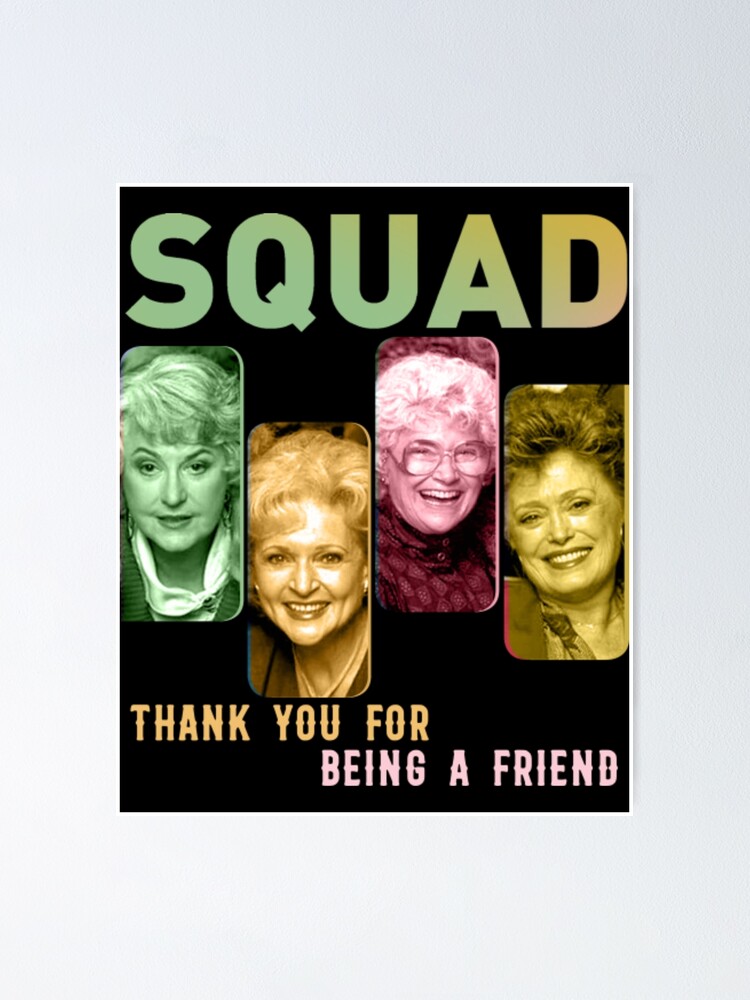 "Golden Girls squad Thank For Being Friend" Poster for Sale by ...