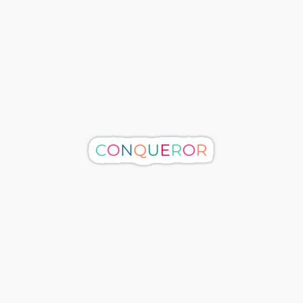 "Conqueror" Sticker by Augustine98 | Redbubble